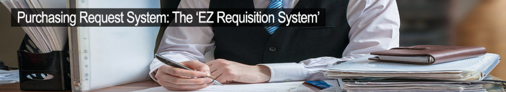 Purchasing Requisitions System: The Digital 'EZ Requisition Program' - Home